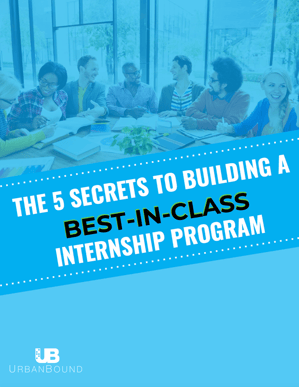 How to Build a Best-In-Class Internship Program: The 5 Secrets You Need to Know